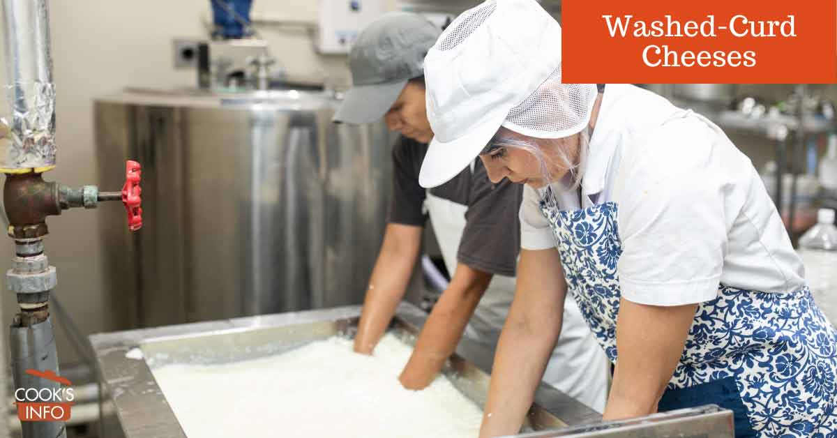 Washed-Curd Cheeses - CooksInfo